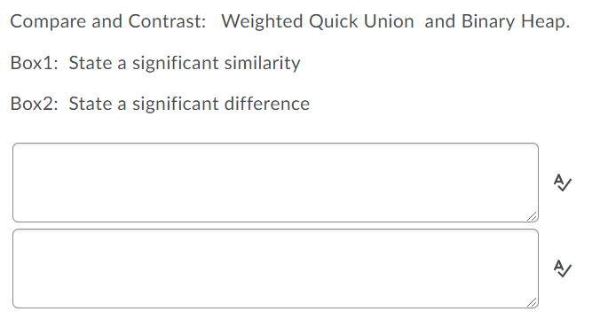 Solved Compare and Contrast: Weighted Quick Union and Binary | Chegg.com