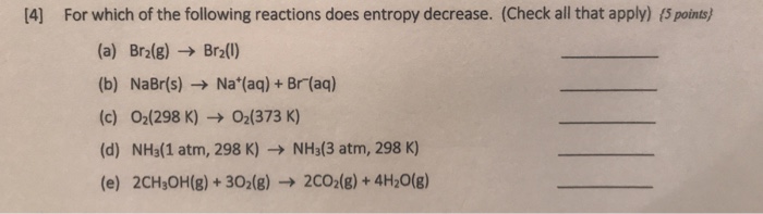 Solved For which of the following reactions does entropy | Chegg.com