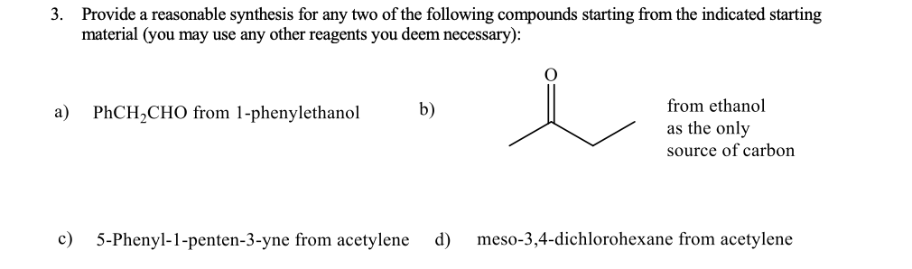 Solved 3. Provide a reasonable synthesis for any two of the | Chegg.com