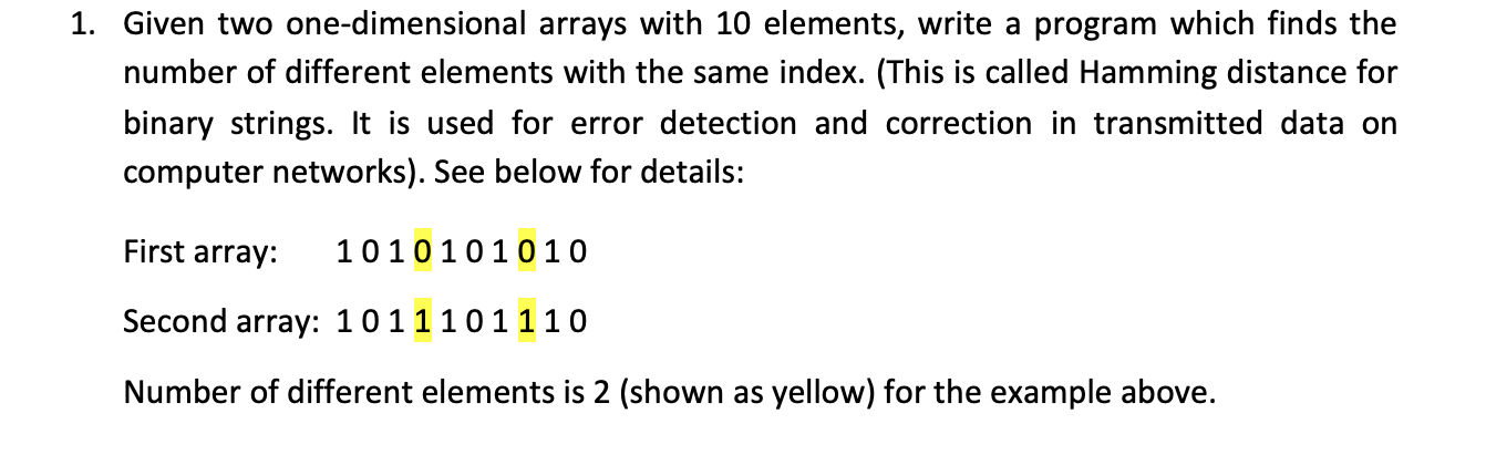 Solved 1. Given two one-dimensional arrays with 10 elements, | Chegg.com
