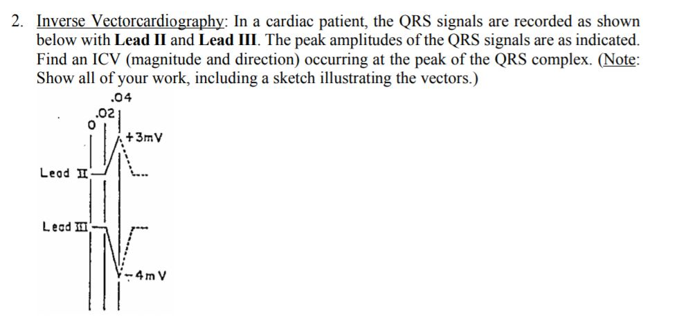 2. Inverse Vectorcardiography: In a cardiac patient, | Chegg.com