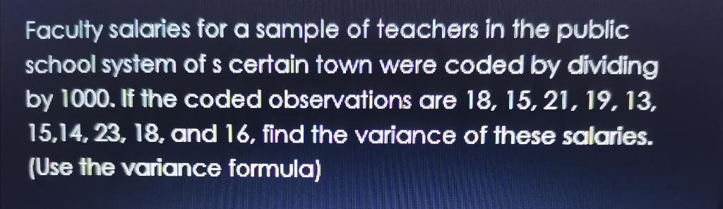 Solved Faculty salaries for a sample of teachers in the | Chegg.com