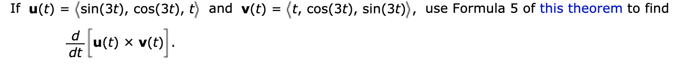 Solved If u(t) = (sin(3t), cos(3t), t) and v(t) = (t, | Chegg.com