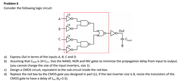 Solved Problem 6 Consider the following logic circuit: 1x A | Chegg.com