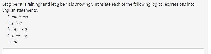 Solved Let p be "It is raining" and let q be "It is | Chegg.com