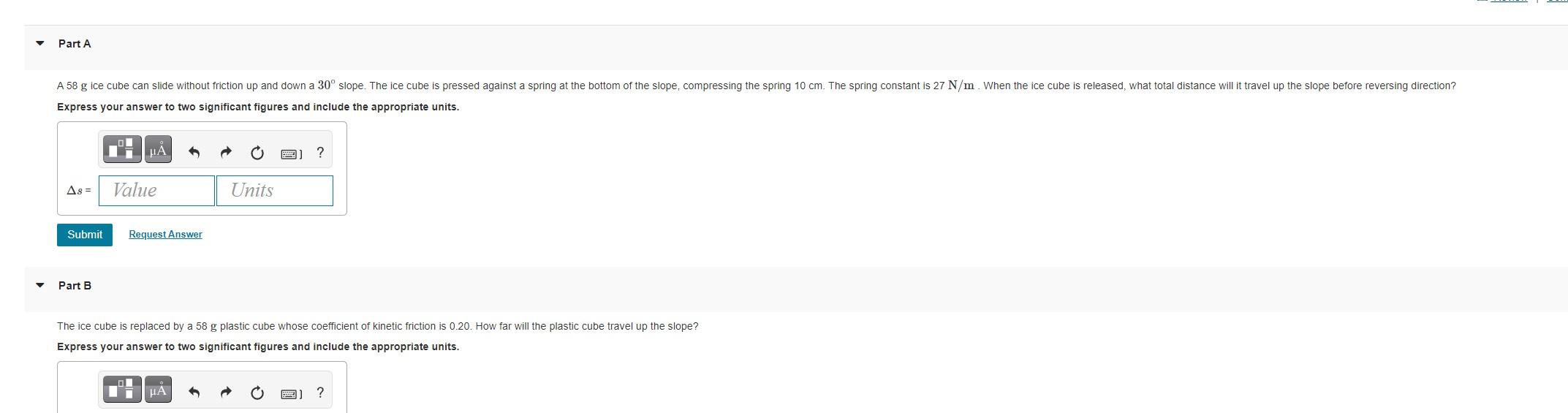 Solved Part A A 58 g ice cube can slide without friction up | Chegg.com