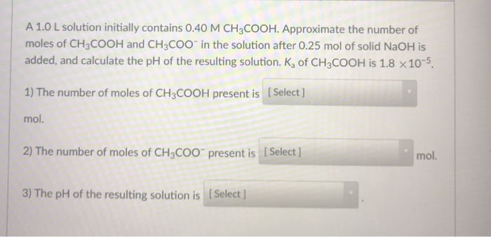 Solved A 1.0 L solution initially contains 0.40 M CH3COOH. | Chegg.com