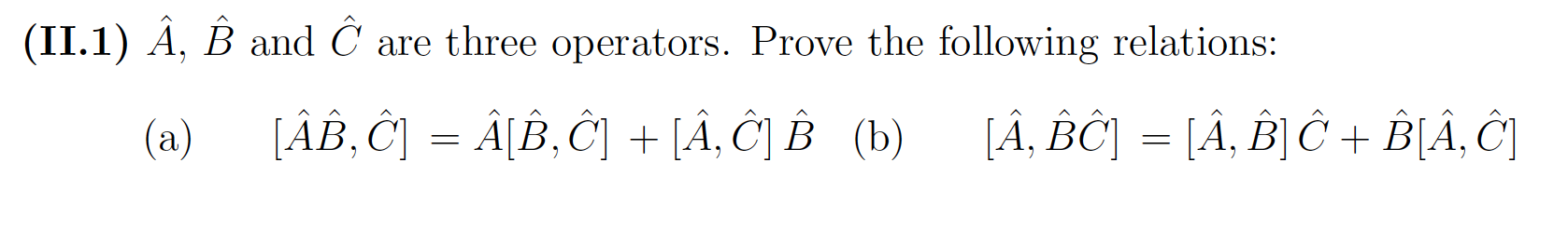 Solved (II.1) Â, B and Ĉ are three operators. Prove the | Chegg.com