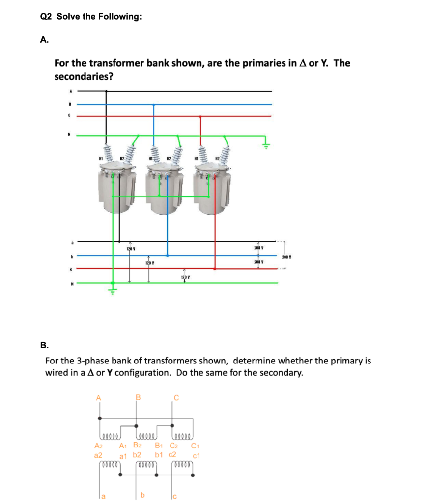 Solved Q2 Solve the Following: A. For the transformer bank | Chegg.com