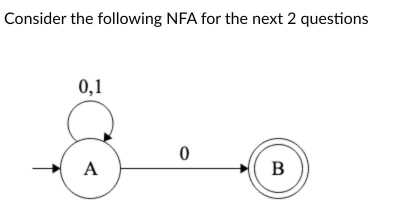 Solved Consider the following NFA for the next 2 questions | Chegg.com