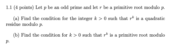 Solved 1.1 (4 points) Let p be an odd prime and let r be a | Chegg.com