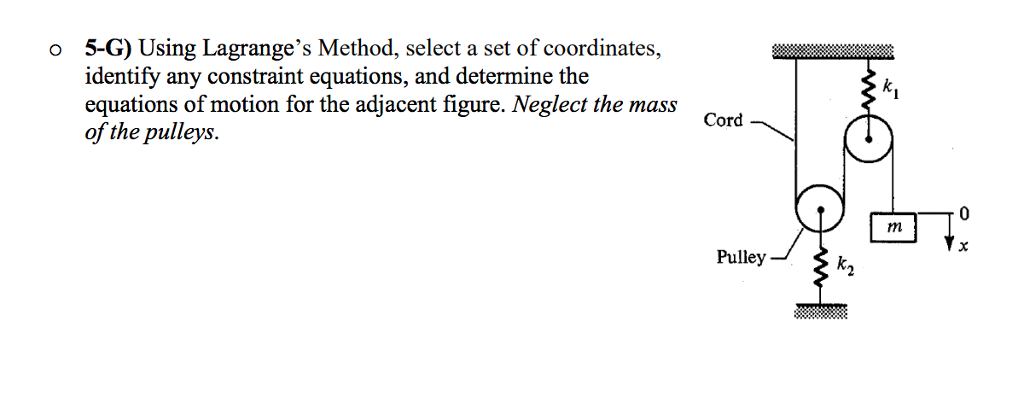 Solved Using Lagrange’s Method, select a set of coordinates, | Chegg.com