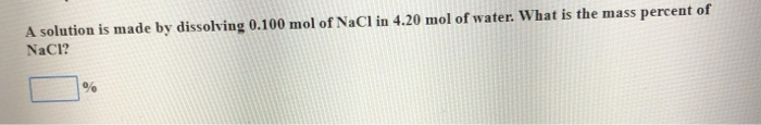 Solved A solution is made by dissolving 0.100 mol of NaCl in | Chegg.com
