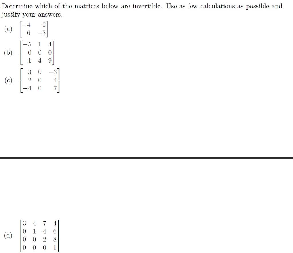 Solved Determine which of the matrices below are invertible. | Chegg.com