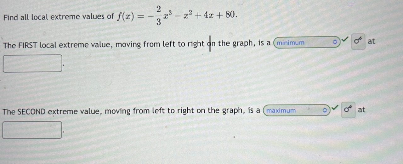 Solved Find all local extreme values of f(x)=−32x3−x2+4x+80 | Chegg.com