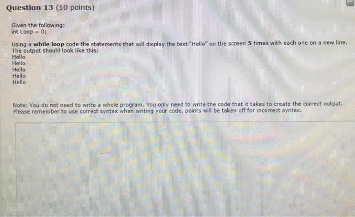 Solved Question 13 (10 points) Given the following: int Loop | Chegg.com