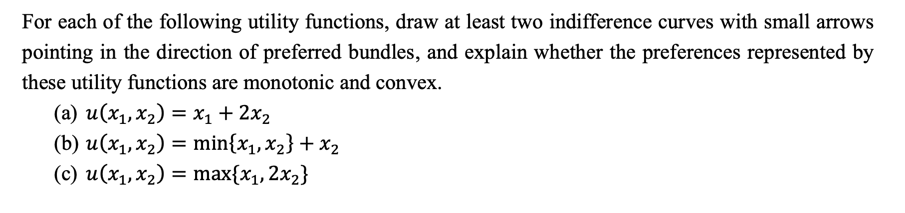 Solved For each of the following utility functions, draw at | Chegg.com