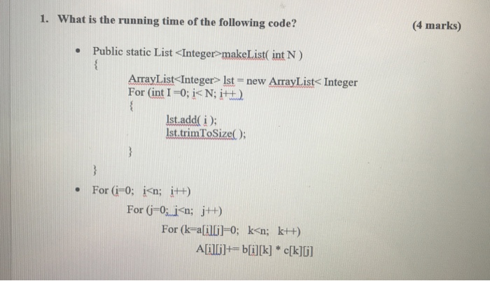 Solved 1. What is the running time of the following code? (4 | Chegg.com