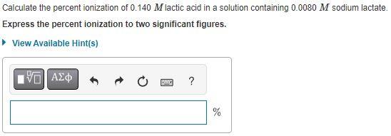 Solved Calculate the percent ionization of 0.140 M lactic | Chegg.com