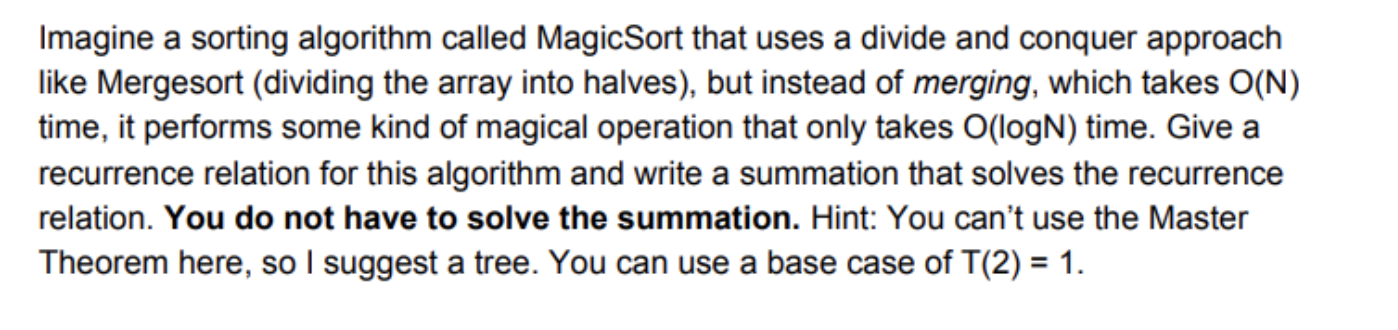 Solved Imagine a sorting algorithm called MagicSort that | Chegg.com