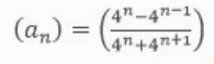 (an)=(4n+4n+14n−4n−1) | Chegg.com