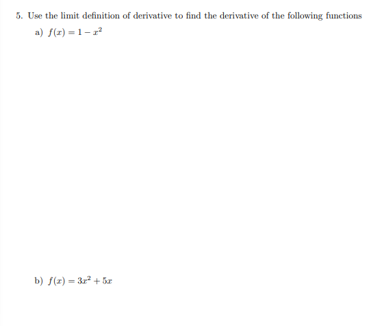 Solved 5. Use the limit definition of derivative to find the | Chegg.com