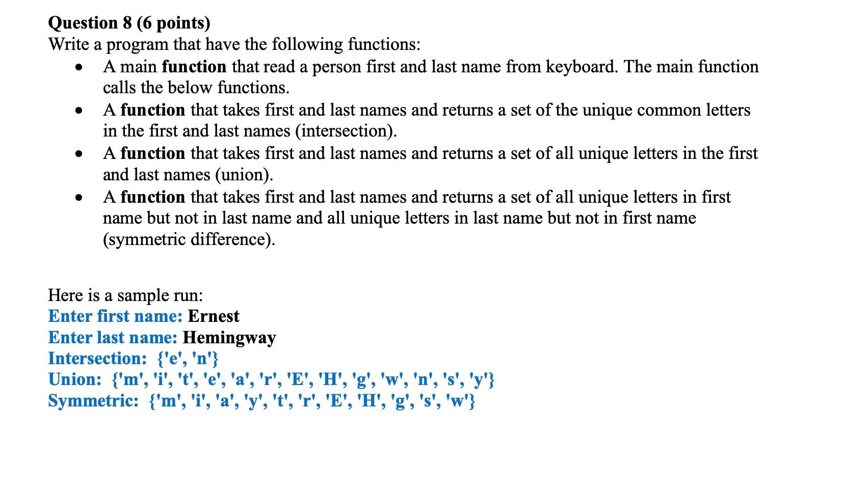 Solved Question 8 (6 points) Write a program that have the | Chegg.com