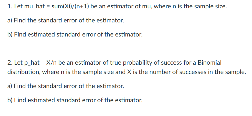 Solved 1. Let mu_hat =sum(Xi)/(n+1) be an estimator of mu, | Chegg.com