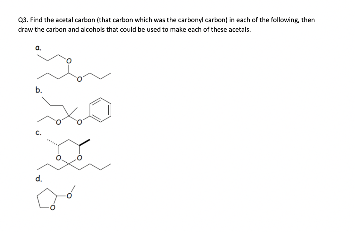 Solved Q3. Find the acetal carbon (that carbon which was the | Chegg.com