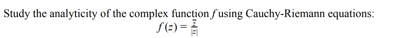Solved - Study the analyticity of the complex function f | Chegg.com