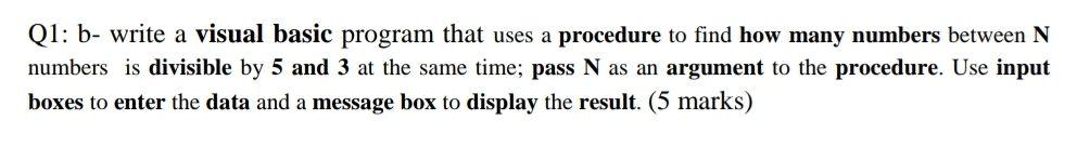 Solved Q1: b- write a visual basic program that uses a | Chegg.com