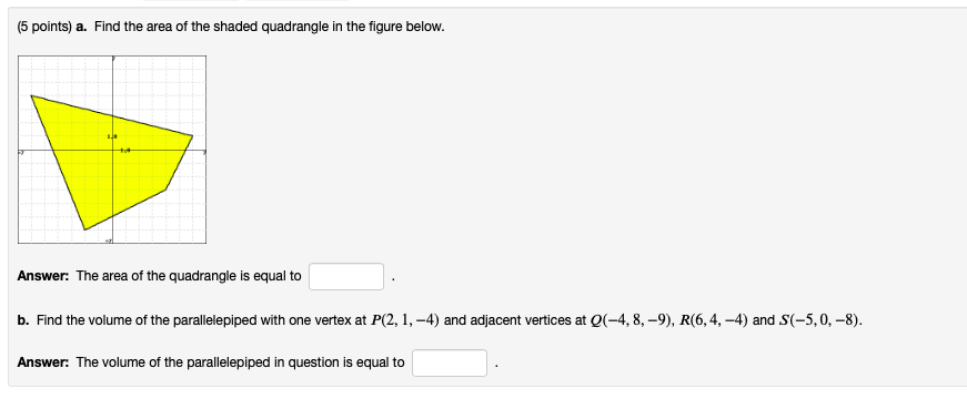 Solved (5 points) a. Find the area of the shaded quadrangle | Chegg.com