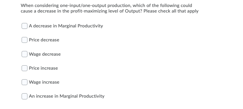 Solved When considering one-input/one-output production, | Chegg.com