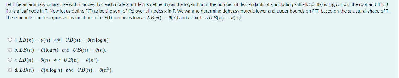 Solved Let T be an arbitrary binary tree with n nodes. For | Chegg.com
