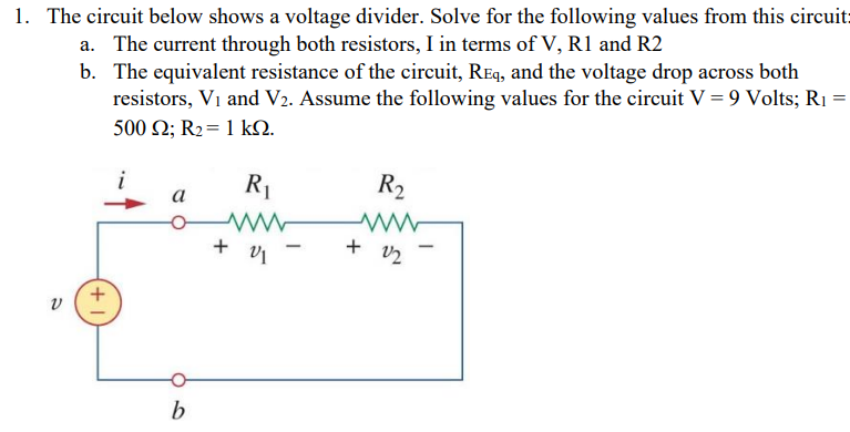 Solved 1. The circuit below shows a voltage divider. Solve | Chegg.com
