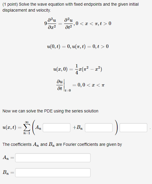 Solved (1 point) Solve the wave equation with fixed | Chegg.com