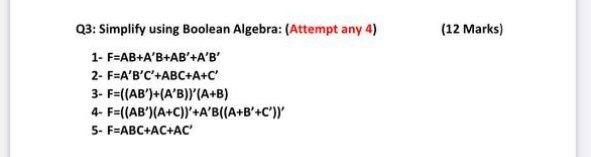 Solved (12 Marks) Q3: Simplify using Boolean Algebra: | Chegg.com