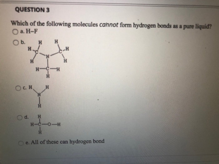 Solved QUESTION 3 Which of the following molecules cannot | Chegg.com