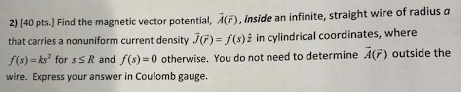 Solved 2) [40 pts.] Find the magnetic vector potential, | Chegg.com