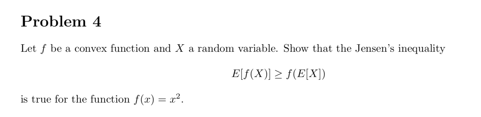 Solved Problem 4 Let f be a convex function and X a random | Chegg.com