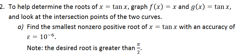 Solved = = 2. To help determine the roots of x = tan x, | Chegg.com