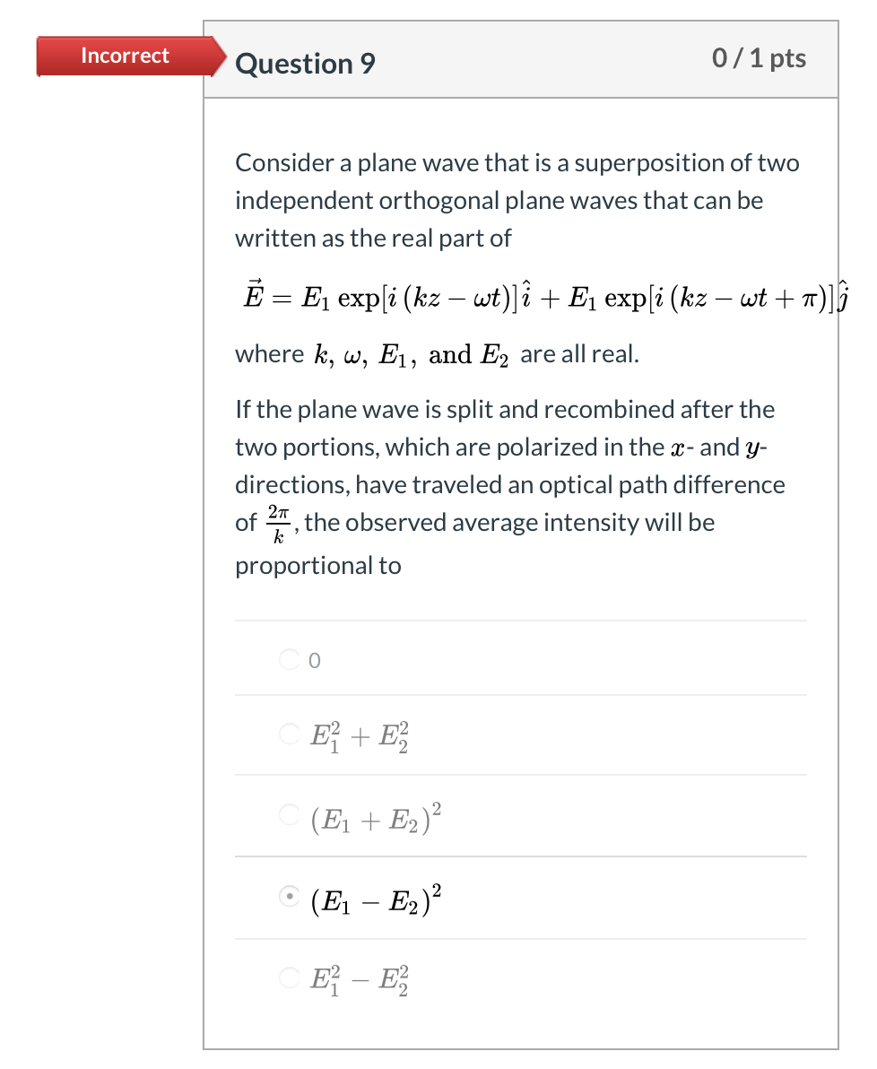 Solved Incorrect Question 9 0/1 pts Consider a plane wave | Chegg.com