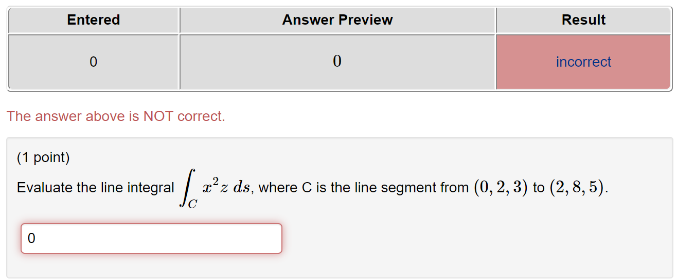 Solved Entered Answer Preview Result 0. incorrect The answer | Chegg.com