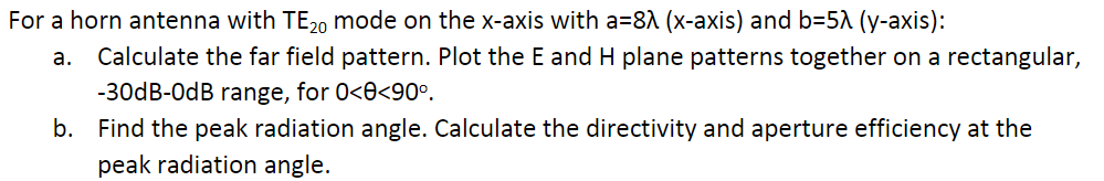 Solved For a horn antenna with TE20 mode on the x-axis with | Chegg.com