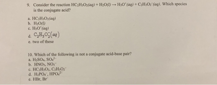 Solved H3O (aa) +C2H30 (aą). Which species 9. Consider the | Chegg.com