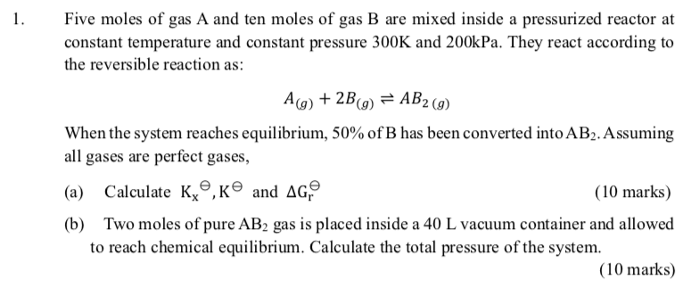 Solved 1. Five moles of gas A and ten moles of gas B are | Chegg.com