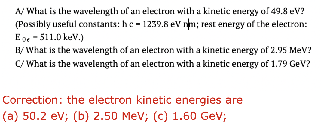 Solved A/ What is the wavelength of an electron with a | Chegg.com
