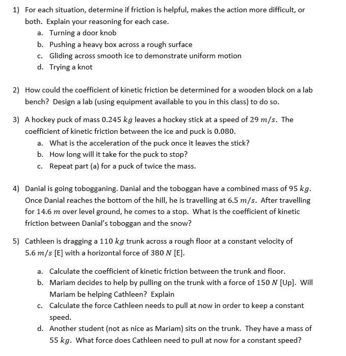 Solved 1) For each situation, determine if friction is | Chegg.com