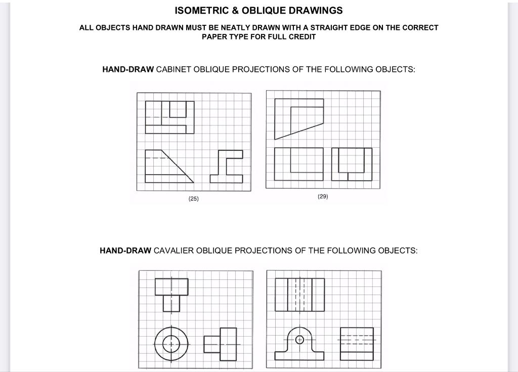 Solved ISOMETRIC \& OBLIQUE DRAWINGS ALL OBJECTS HAND DRAWN | Chegg.com