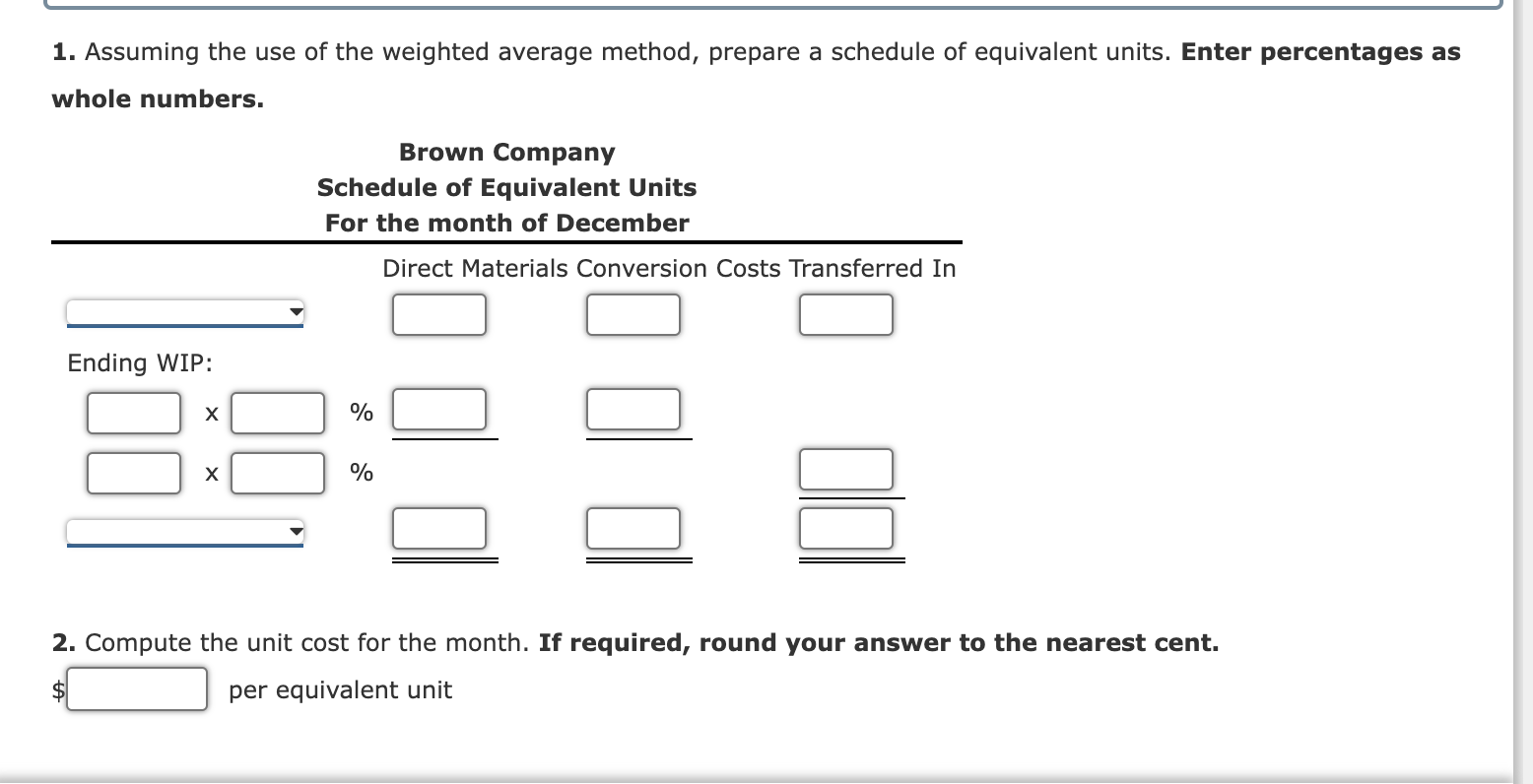 Solved Weighted Average Method, Equivalent Units, Unit Cost, | Chegg.com
